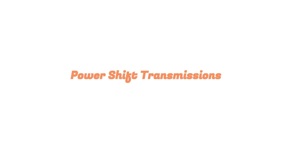 Power Shift Transmissions reviews | ProductReview.com.au